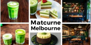 Discovering the Best Matcha Melbourne Has to Offer: A Guide to Top Cafes and Experiences ...